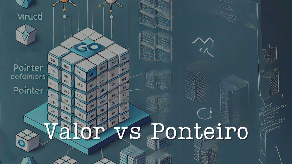 A diferença entre ponteiro e valor nos métodos - Aprenda Golang